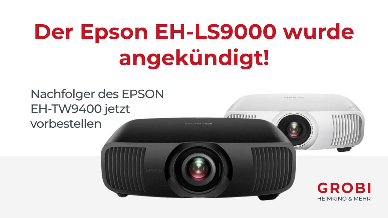 Epson EH-LS9000 Heimkinobeamer jetzt bei GROBI vorbestellen